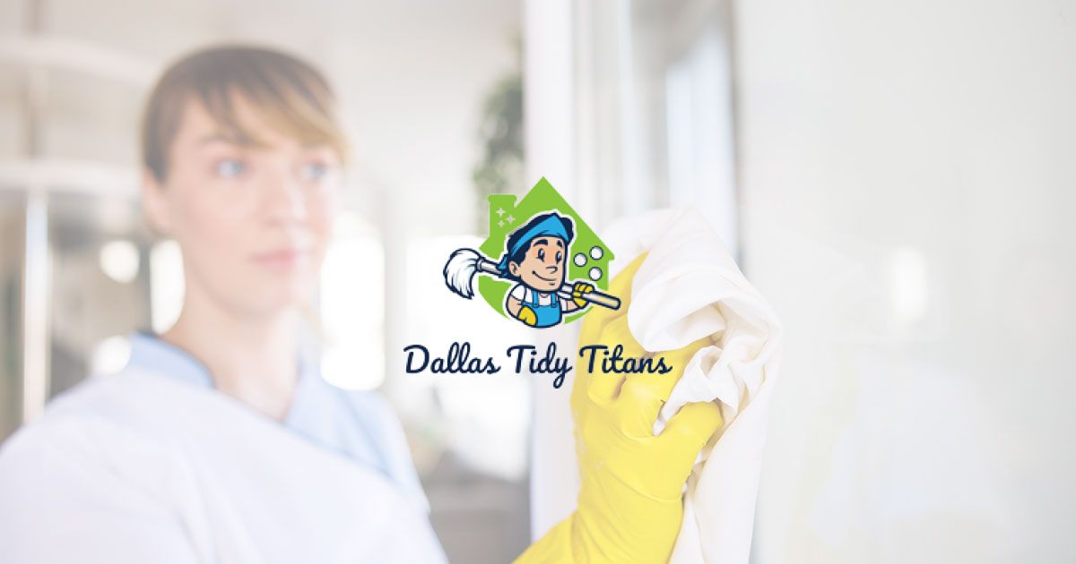 Dallas Tidy Titans – Cleaning service in McKinney, TX
